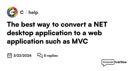 The Best Way To Convert A Net Desktop Application To A Web Application