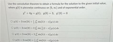 solved use the convolution theorem to obtain a formula for