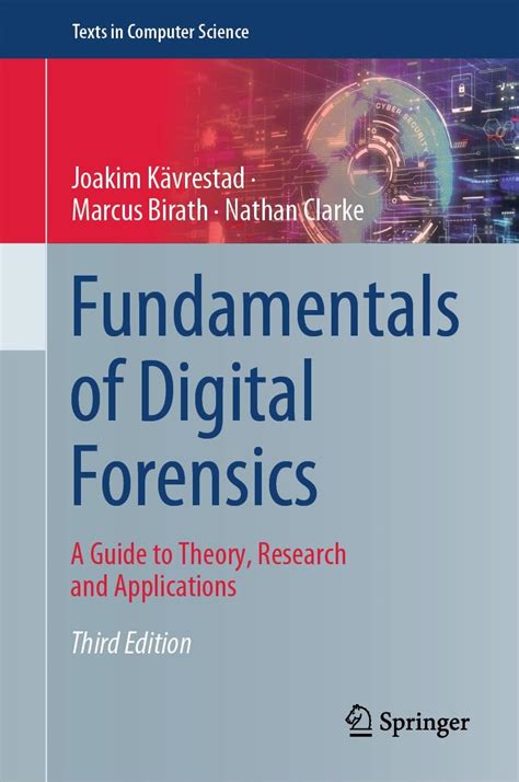 Fundamentals Of Digital Forensics A Guide To Theory Research And Applications Texts In