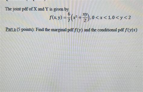 Answered The Joint Pdf Of X And Y Is Given By 6 Xy F X Y X 2 0 X 1 0