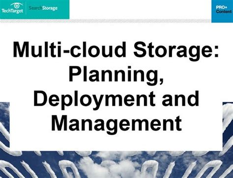 planning deploying and managing multi cloud storage