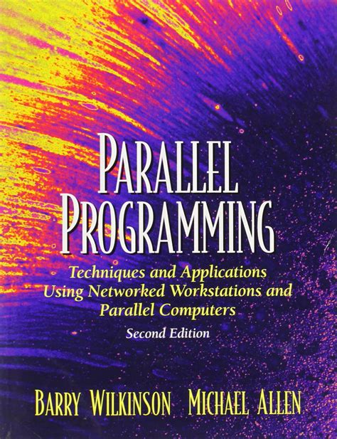 Parallel Programming Techniques And Applications Using Networked