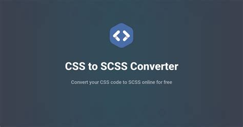 CSS To SCSS Converter Convert Your CSS Code To SCSS Online