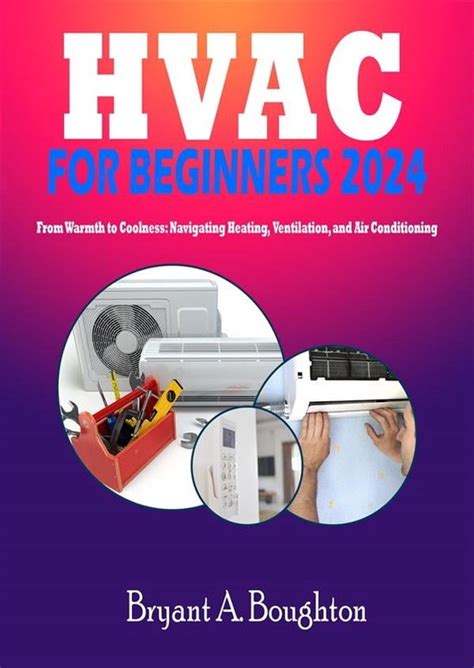 Hvac For Beginners 2024 Ebook Bryant A Boughton 9791222475547