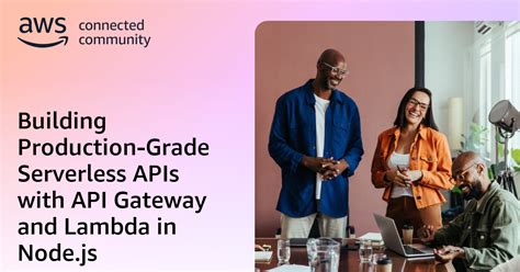 Building Production Grade Serverless Apis With Api Gateway And Lambda