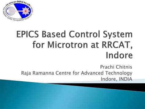 ppt epics based control system for microtron at rrcat indore