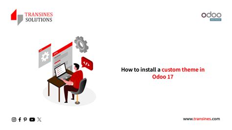 How To Install Custom Odoo Website Themes Transines Solutions