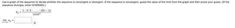 Solved Use A Graph Of The Sequence To Decide Whether The