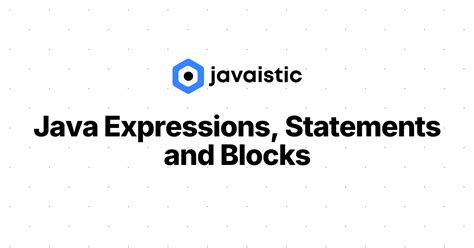 Java Expressions Statements And Blocks Javaistic