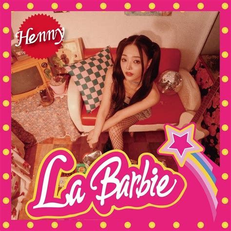 Henny 헤니핑 Kor La Barbie Lyrics And Tracklist Genius