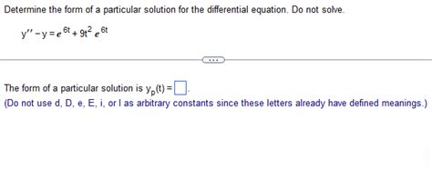 [solved] determine the form of a particular solution for