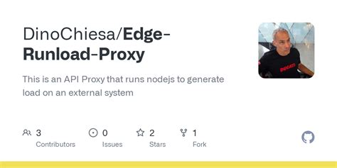 GitHub DinoChiesa Edge Runload Proxy This Is An API Proxy That Runs Nodejs To Generate Load