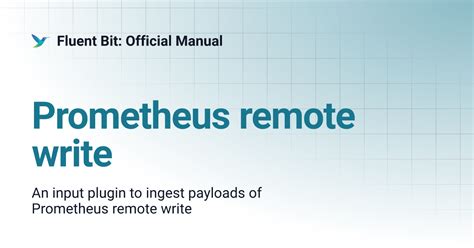 Prometheus Remote Write Fluent Bit Official Manual