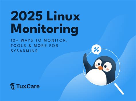 2025 Linux Monitoring 10 Ways To Monitor Tools And More