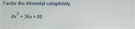 Solved Factor The Trinomial Completely X X Chegg Com