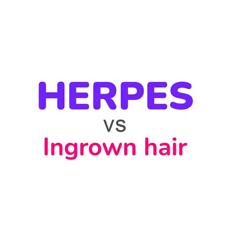 Ingrown Hair Vs Herpes How To Tell The Difference