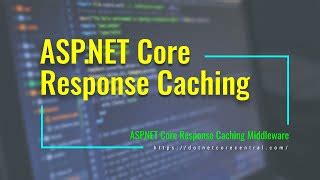 Response Caching In ASP NET Core NET Implementation Doovi