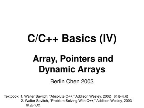 Ppt C C Basics Iv Array Pointers And Dynamic Arrays Powerpoint