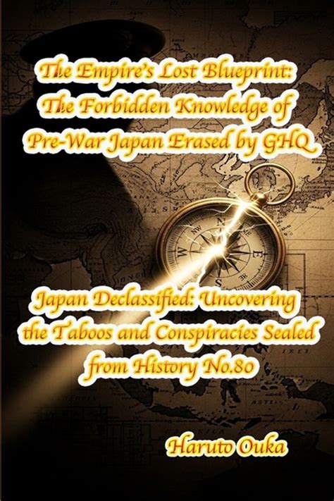 Japan Declassified Uncovering The Taboos And Conspiracies Sealed From