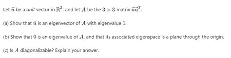 Solved Let U Be A Unit Vector In R And Let A Be The Chegg