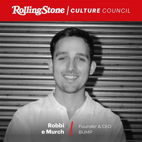 Pleased To Be Joining The Rolling Stone Culture Council Robbie Murch 31 Comments