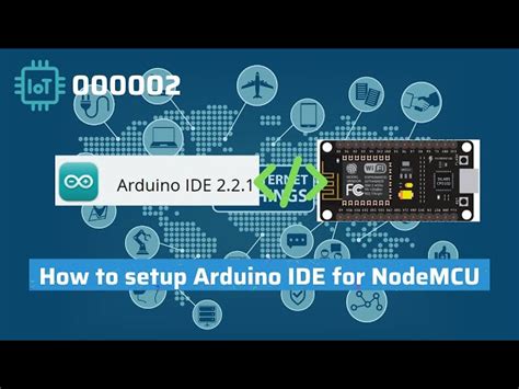 Steps To Setup Arduino Ide For Nodemcu Esp8266 Wifi Iot Iot Esp8266