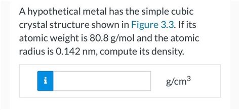 Solved A Hypothetical Metal Has The Simple Cubic Crystal