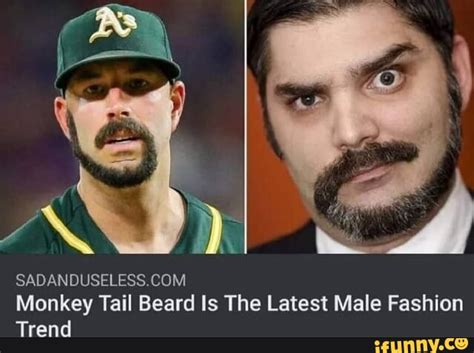 Sadanduseless Com Monkey Tail Beard Is The Latest Male Fashion Trend