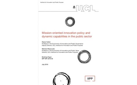 Mission Oriented Innovation Policy And Dynamic Capabilities In The Public Sector Bartlett