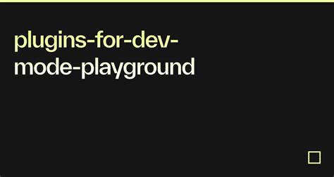 plugins for dev mode playground codesandbox