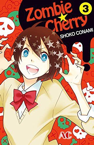 Zombie Cherry Vol 3 By Shoko Conami Goodreads