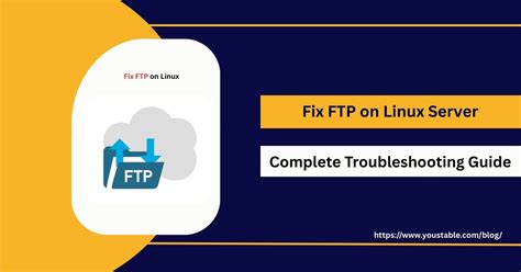 How To Fix Ftp On Linux Server Complete Troubleshooting Guide