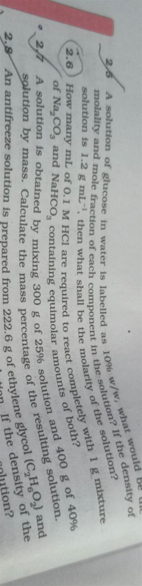 2 5 A Solution Of Glucose In Water Is Labelled As 10 W W What W The Dens