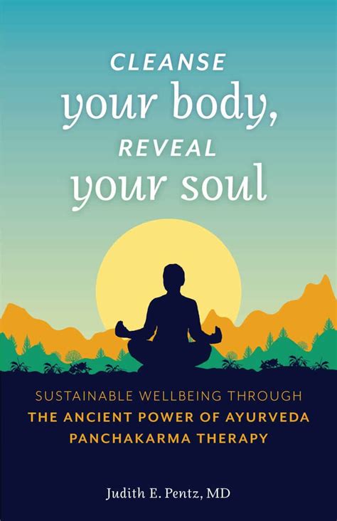 Cleanse Your Body Reveal Your Soul Sustainable Well Being Through The