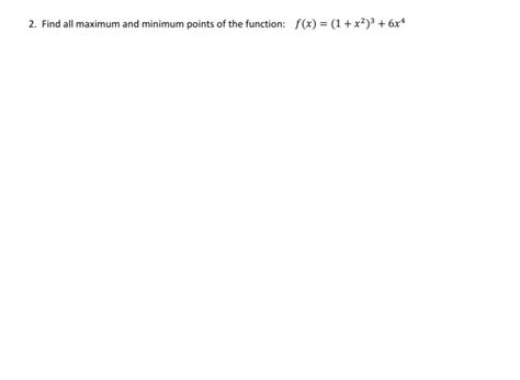 Solved Find All Maximum And Minimum Points Of The Chegg Com
