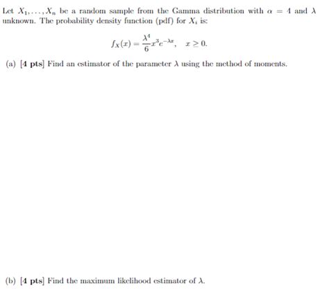 solved let x1 dots xn ﻿be a random sample from the gamma