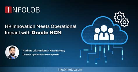 Empowering Hr Operational Excellence With Oracle Hcm Cloud Infolob Global