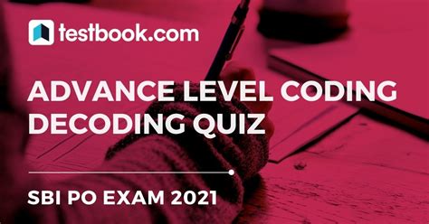Advance Level Coding Decoding Quiz Sbi Po 2021 Attempt Quiz Here