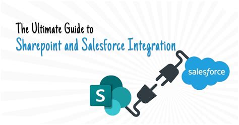 Salesforce And SharePoint Integration Your Complete Guide