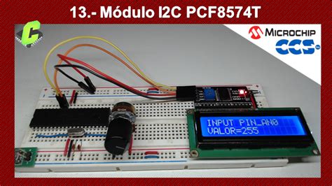 Módulo I C PCF T expansor de pines Pic C Compiler MICROCHIPOTLE