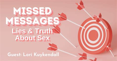 Missed Messages Lies And Truth About Sex Hopeful Mom