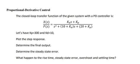 Solved Proportional Derivative Control The Closed Loop