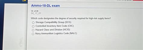 Solved Ammo 18 Dl Exam 15 Of 20 04 11 01 Which Code Designates The Degree Of Security Required