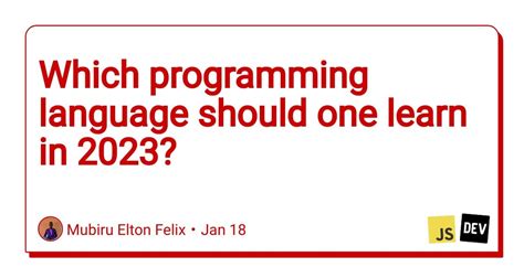 Which Programming Language Should One Learn In 2023 R Devto
