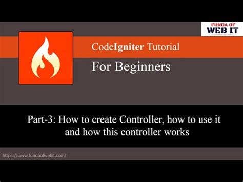 Codeigniter 3 Tutorial Part 3 How To Create Controller How To Use It