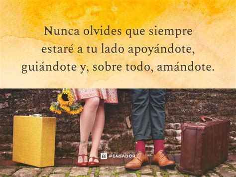 Te Amo Mi Amor 58 Frases Para Dedicar Con Ternura 💕 Pensador