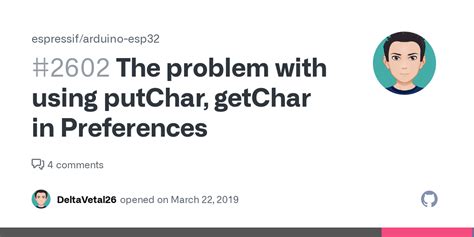 The Problem With Using Putchar Getchar In Preferences · Issue 2602