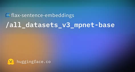 Flax Sentence Embeddings All Datasets V Mpnet Base Hugging Face