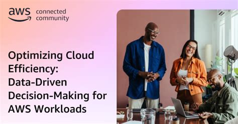 Optimizing Cloud Efficiency Data Driven Decision Making For Aws Workloads