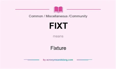 What Does Fixt Mean Definition Of Fixt Fixt Stands For Fixture By